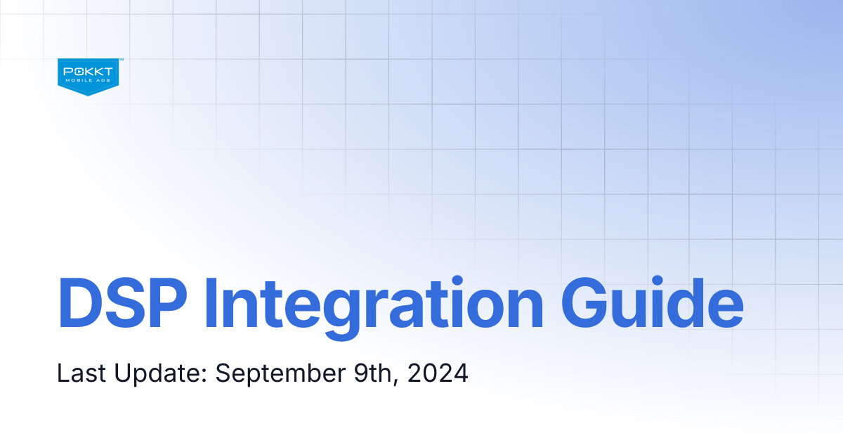 DSP Integration Guide | Pokkt Documentation